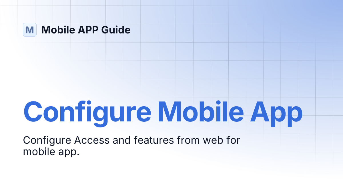 Configure Mobile App | Mobile APP Guide